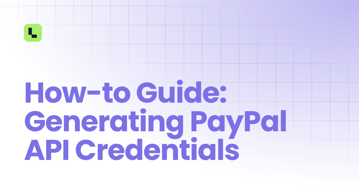 How-to Guide: Generating PayPal API Credentials
