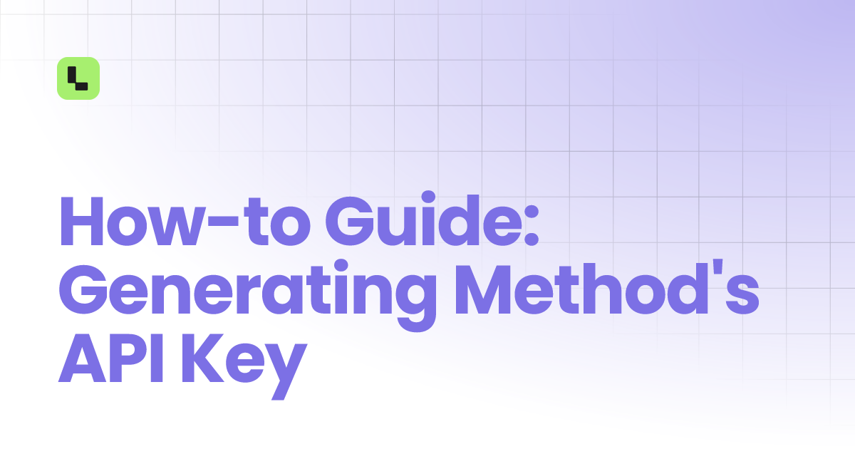 How-to Guide: Generating Method's API Key